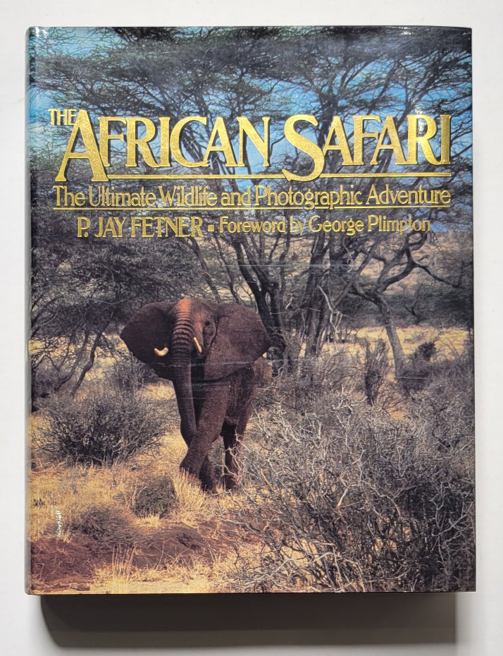 The African Safari The Ultimate Wildlife And Photographic Adventure The African Safari The Ultimate Wildlife And Photographic Adventure
