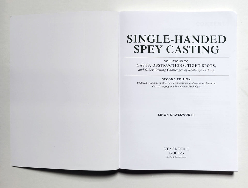 Single-Handed Spey Casting: Solutions to Casts, Obstructions, Tight Sp ...