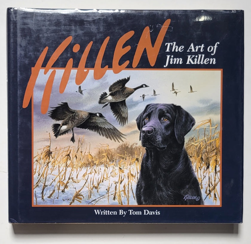 Killen: The Art of Jim Killen – Sporting Classics Store